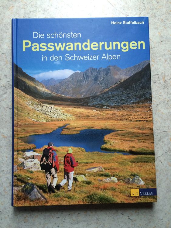 die schönsten Passwanderungen Schweizer Alpen Wandern | Kaufen auf Ricardo