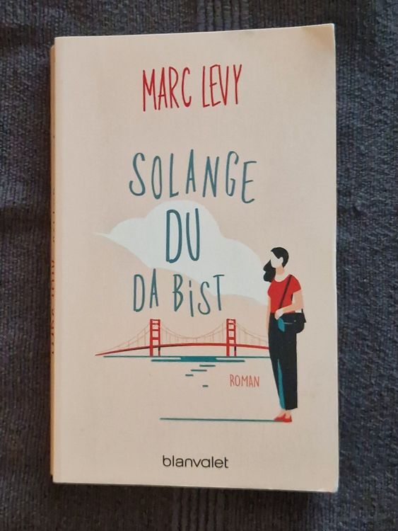 Marc Levy Solange du da bist Liebe Romantik (Gebraucht) in Neuhausen am ...