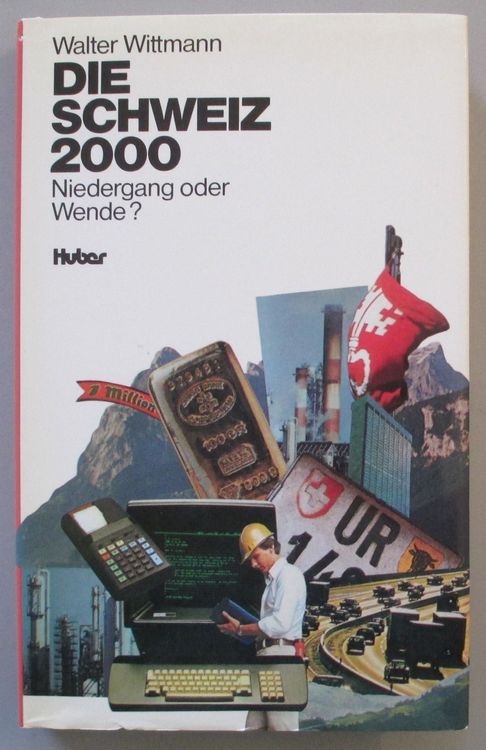 Die Schweiz 2000. Walter Wittmann (Gebraucht) in Gränichen für CHF 1 ...