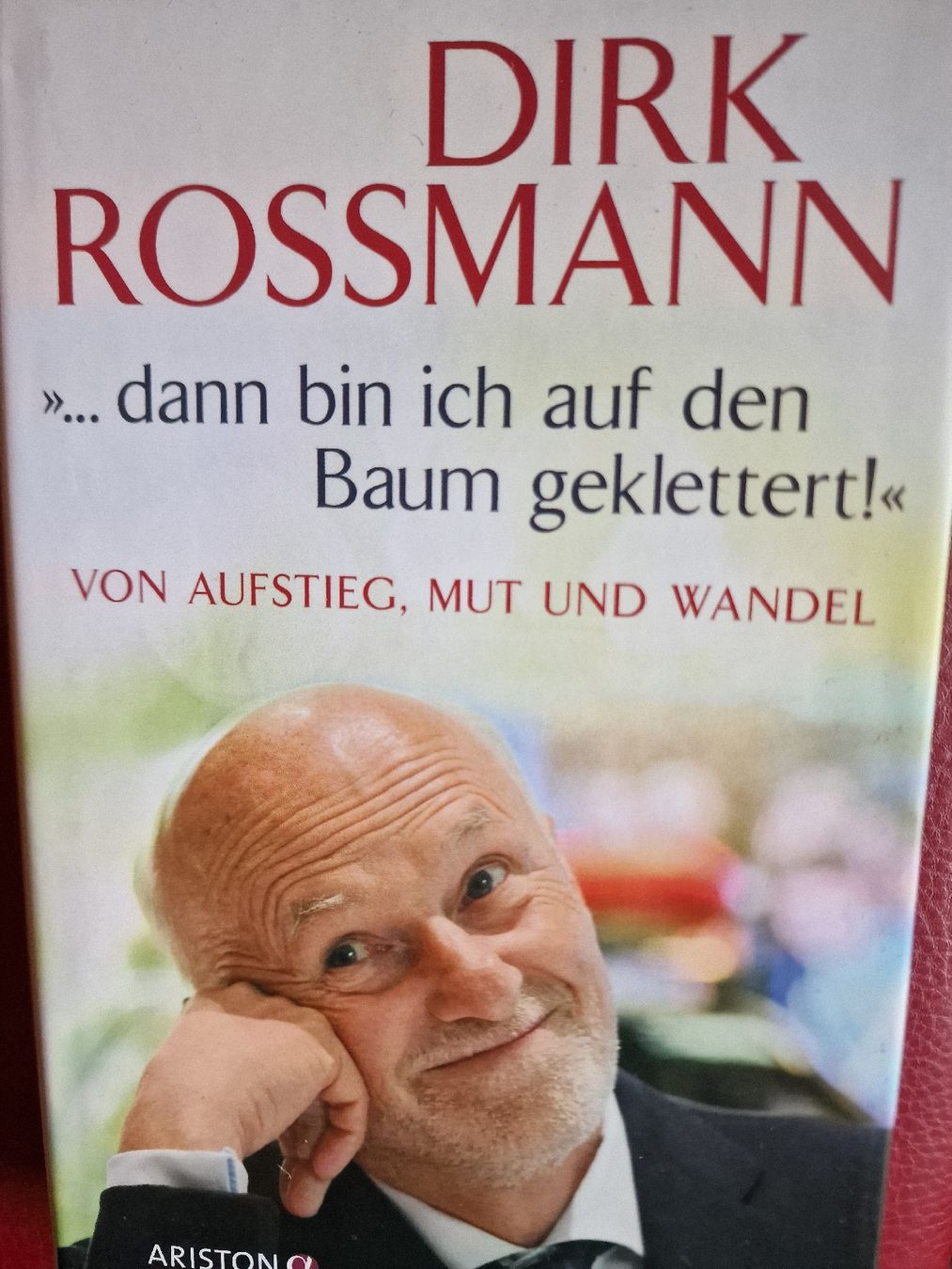 Dirk Rossmann Biografie - Von Aufstieg, Mut und Wandel! (Gebraucht) in ...