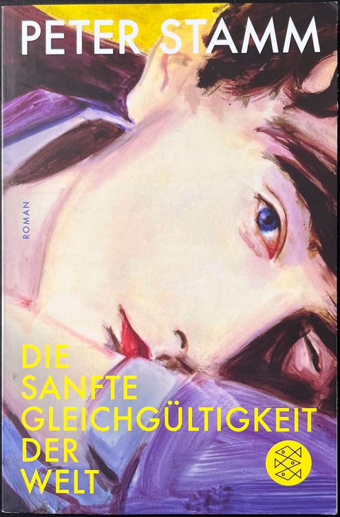 Peter Stamm - Die sanfte Gleichgültigkeit der Welt (Neu (gemäss ...