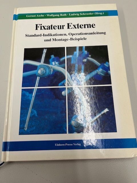 Fixateur Externe: Standard-Indikationen, Operationsanleitung (Gebraucht) in Naters für CHF 15 ...