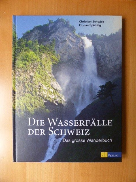 Schwick/Spichtig - Die Wasserfälle der Schweiz | Kaufen auf Ricardo