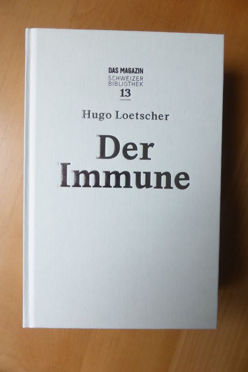 CH Autoren - Hugo Loetscher - Der Immune (Neu (gemäss Beschreibung)) in ...