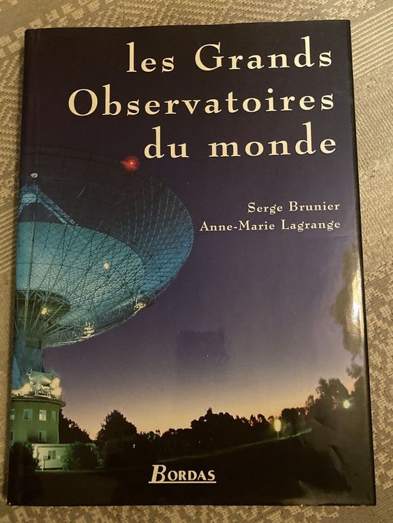 S. Brunier, AM. Lagrange: Les grands observatoires du monde (Gebraucht ...