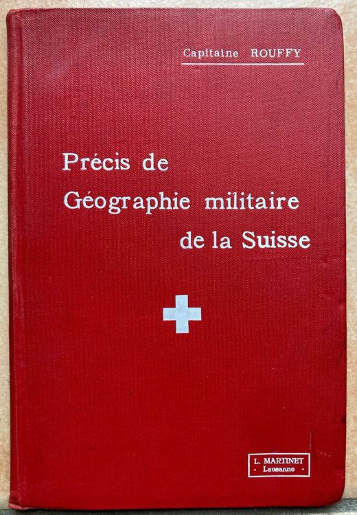 Précis de Géographie militaire de la Suisse, Cap Rouffy-1914 (Gebraucht ...
