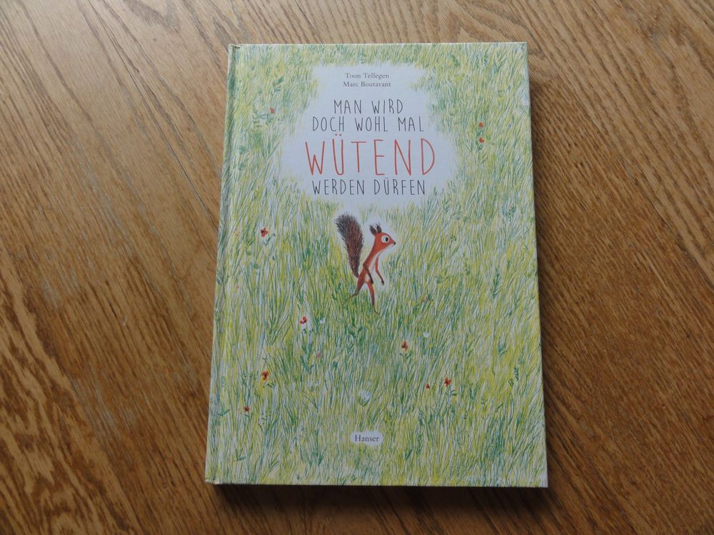 Man wird doch wohl mal wütend werden dürfen, Bilderbuch (Gebraucht) in ...