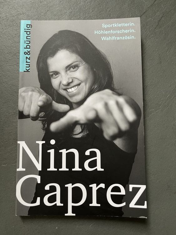Buch: Nina Caprez Sportkletterin, Klettern (Gebraucht) in Sax für CHF 7 ...
