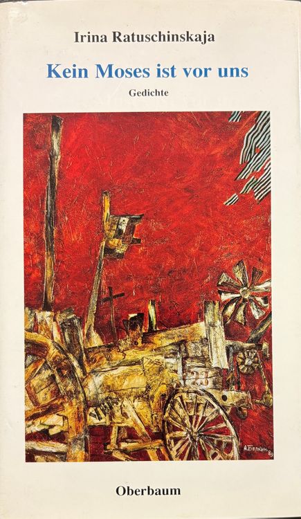 Ratuschinskaja Irina, Kein Moses ist vor uns (Neu (gemäss Beschreibung ...
