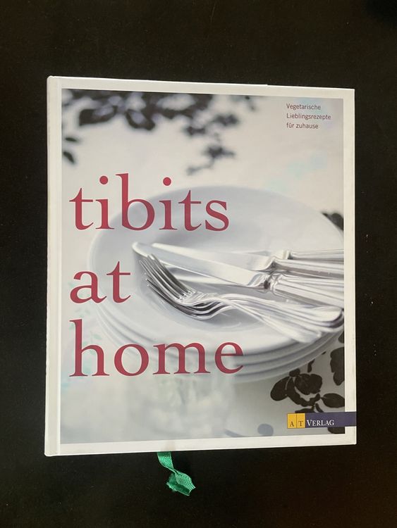 Annette Gröbly, Anna Staiger Eichenberger | Tibits at home (Neu (gemäss ...