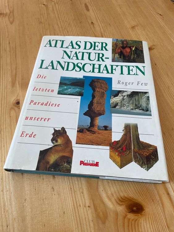 Atlas der Naturlandschaften: Die letzten Paradiese (Gebraucht) in Sent ...