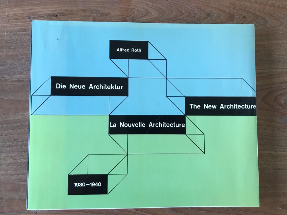 Alfred Roth, Die neue Architektur, 1930 - 1940 (Gebraucht) in Humlikon ...