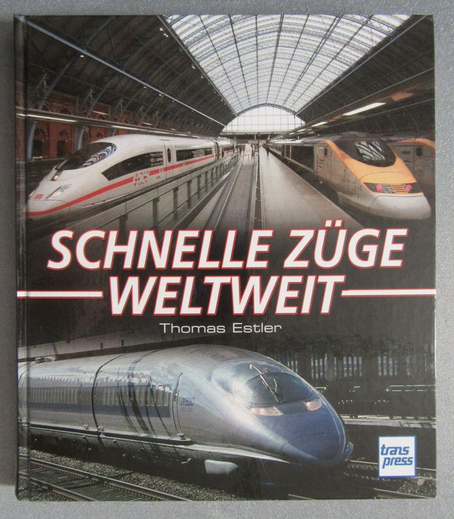 Schnelle Züge Weltweit - von Thomas Estler (Gebraucht) in Auenstein für ...