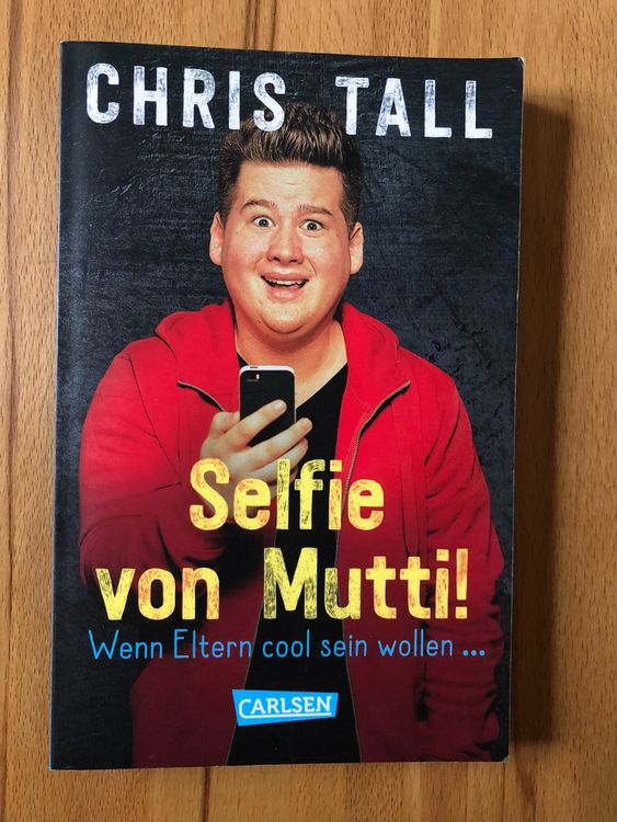 Chris Tall: Selfie von Mutti Wenn Eltern cool sein wollen TB | Kaufen ...