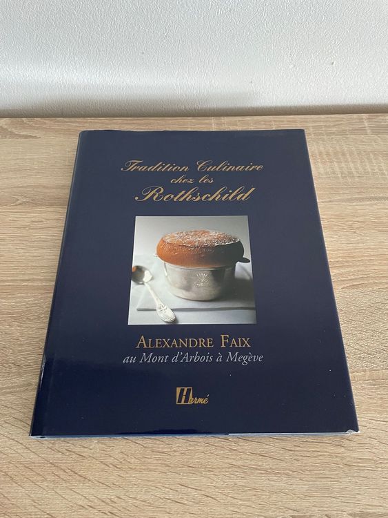 Alexandre Faix - Tradition Culinaire chez les Rothschild (D'occasion) à ...