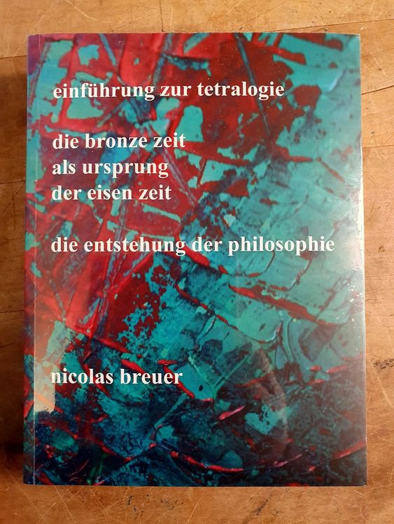 Einführung zur Tetralogie Bronezeit, Philosophie - Nicolas B (Gebraucht ...