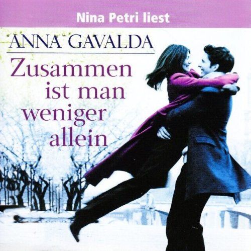 Nina Petri liest - Anna Gavalda Zusammen ist man weniger all (Gebraucht ...