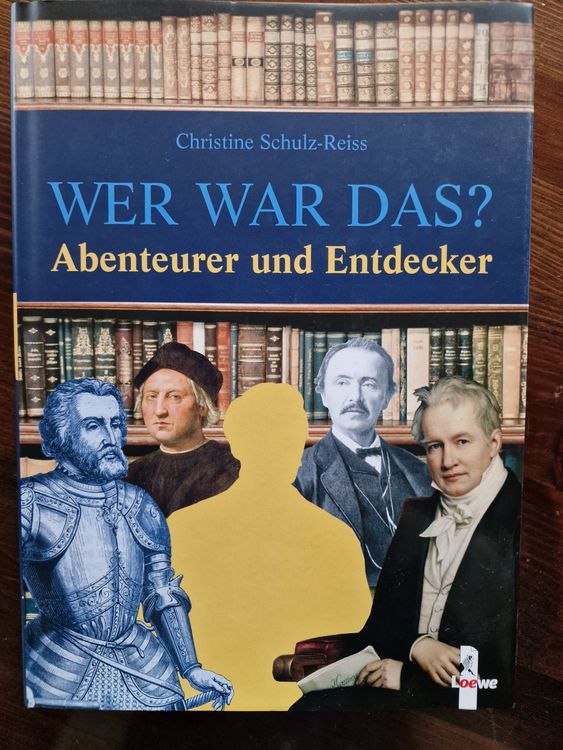 Wer war das? Forscher, Erfinder, Entdecker, Abenteurer etc. (Gebraucht ...