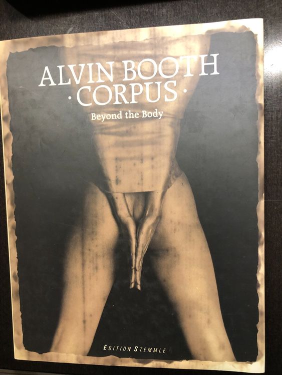 Alvin Booth Corpus Beyond the Body (Gebraucht) in Pfäffikon ZH für CHF ...