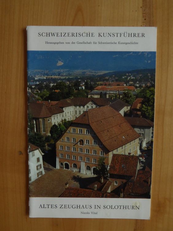 Altes Zeughaus in Solothurn Schweiz. Kunstführer 1976 (Gebraucht) in ...