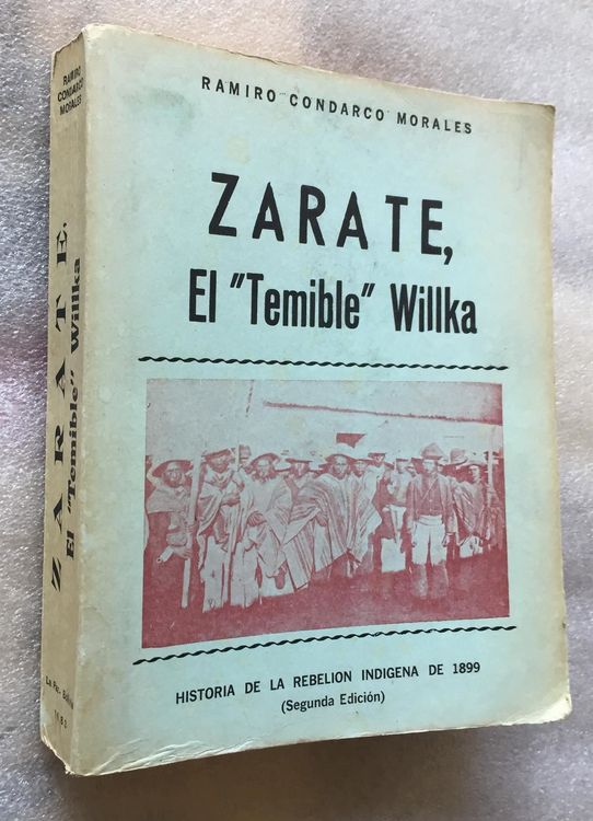 ZARATE El Temible Willka Bolivia Rebelion Indigena de 1899 (Gebraucht ...