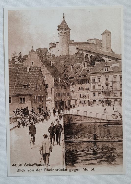 SCHAFFHAUSEN: BLICK VON DER RHEINBRÜCKE GEGEN MUNOT | Kaufen auf Ricardo