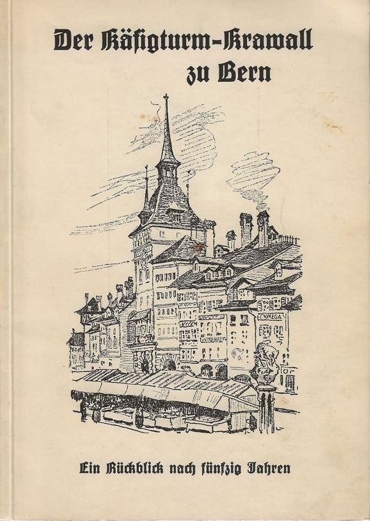 Der Käfigturm-Krawall zu Bern (Gebraucht) in Bern für CHF 20 – mit ...