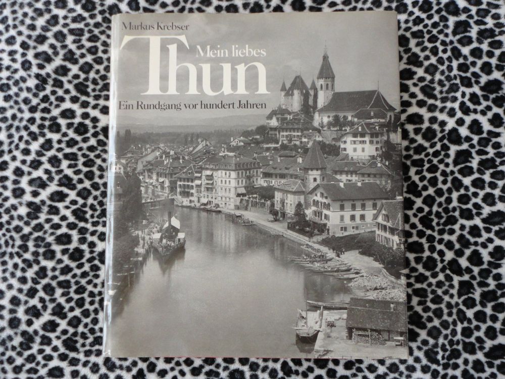 THUN - Mein liebes Thun - 2. Auflage ab CHF 1.00 !!! (Gebraucht) in ...