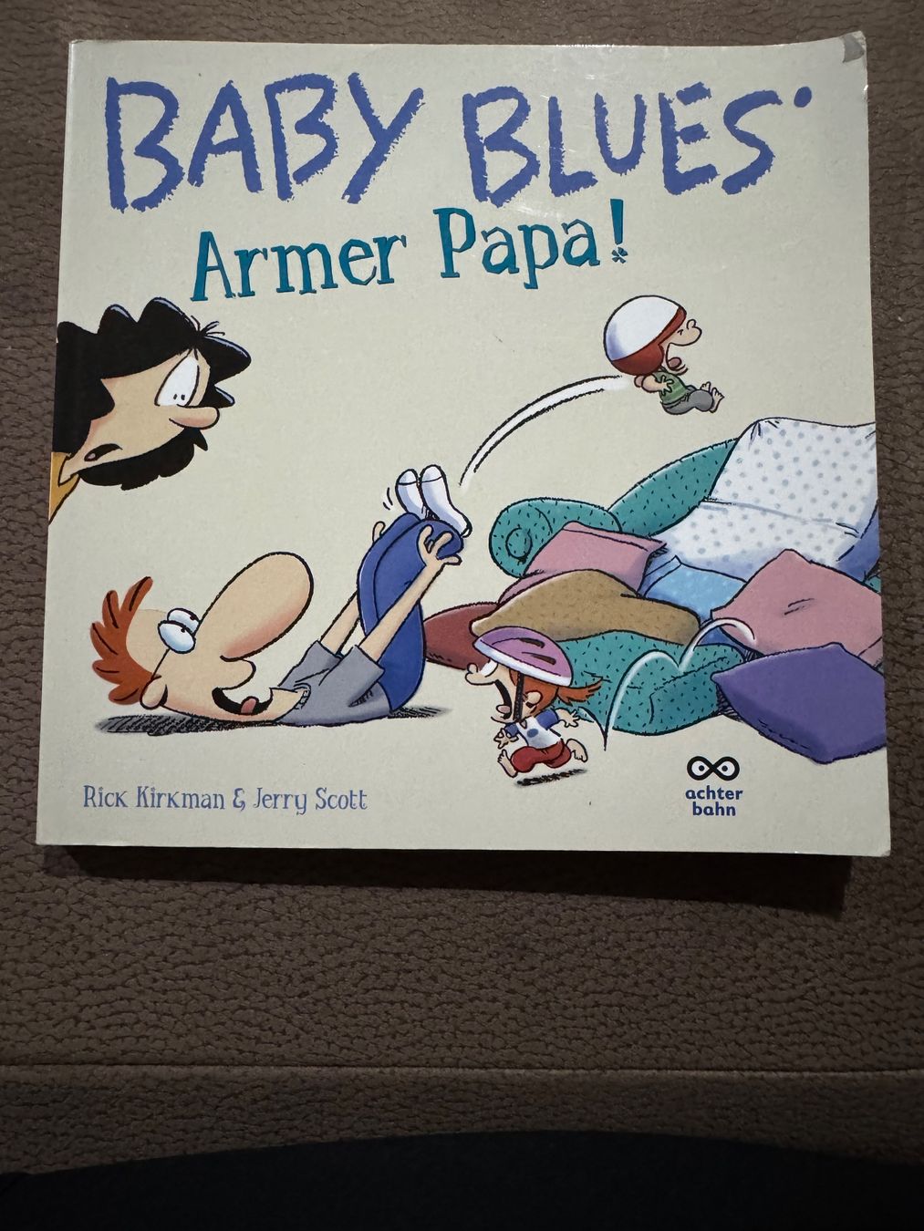 Rick Kirkman & Jerry Scott - Baby Blues Armer Papa (Gebraucht) in ...