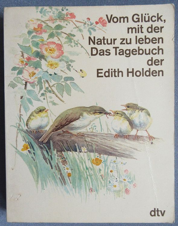 Vom Glück mit der Natur zu leben - Tagebuch der Edith Holden (Gebraucht ...
