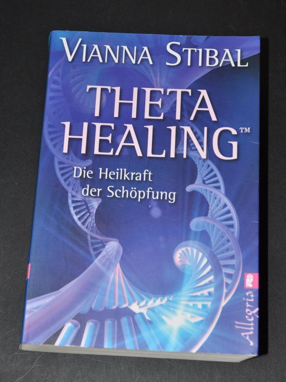 Vianna Stibal - Theta Healing - Die Heilkraft der Schöpfung (Gebraucht ...
