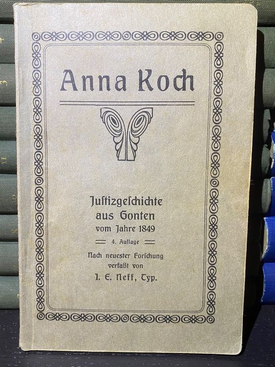 Anna Koch Justizgeschichte aus Gonten 1849 J. E. Neff 1920 (Gebraucht ...