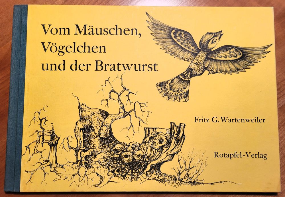 Vom Mäuschen, Vögelchen und der Bratwurst - F. Wartenweiler (Gebraucht ...