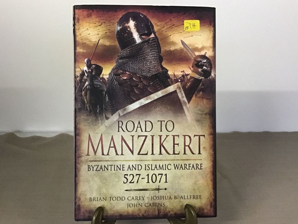 Road to Manzikert _ Byzantine and Islamic Warfare 527-1071 | Kaufen auf ...
