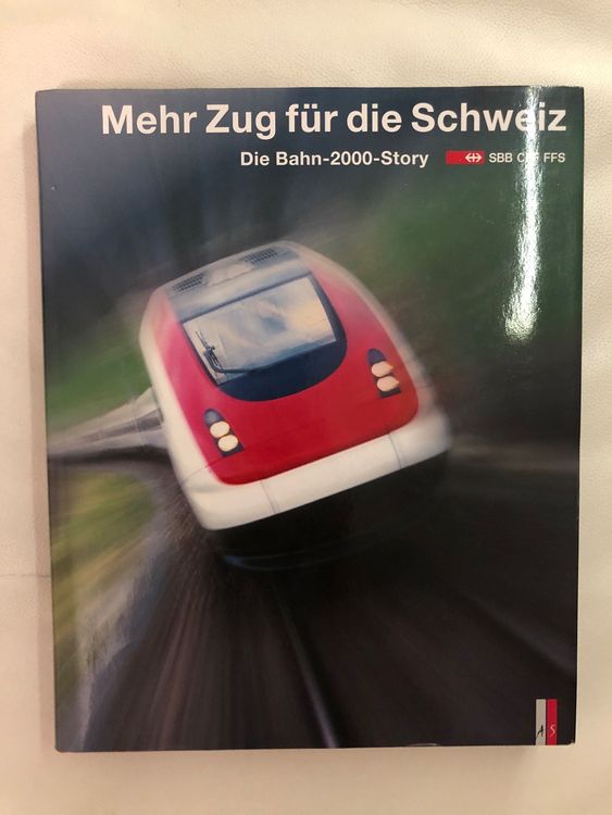 Buch Mehr Zug für die Schweiz, Die Bahn-2000-Story | Kaufen auf Ricardo
