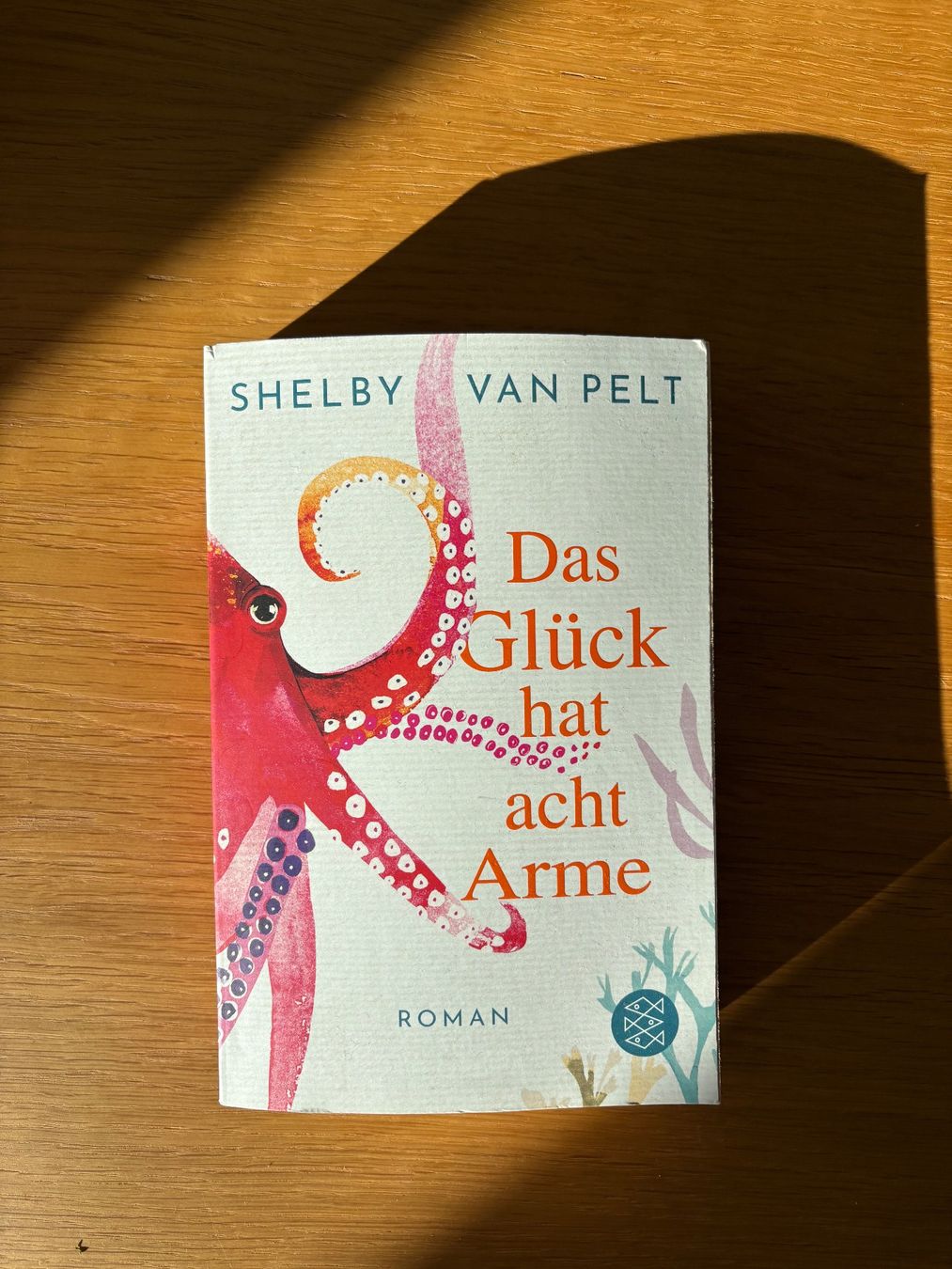 Shelby Van Pelt: Das Glück hat acht Arme - Roman! (Gebraucht) in Biel ...