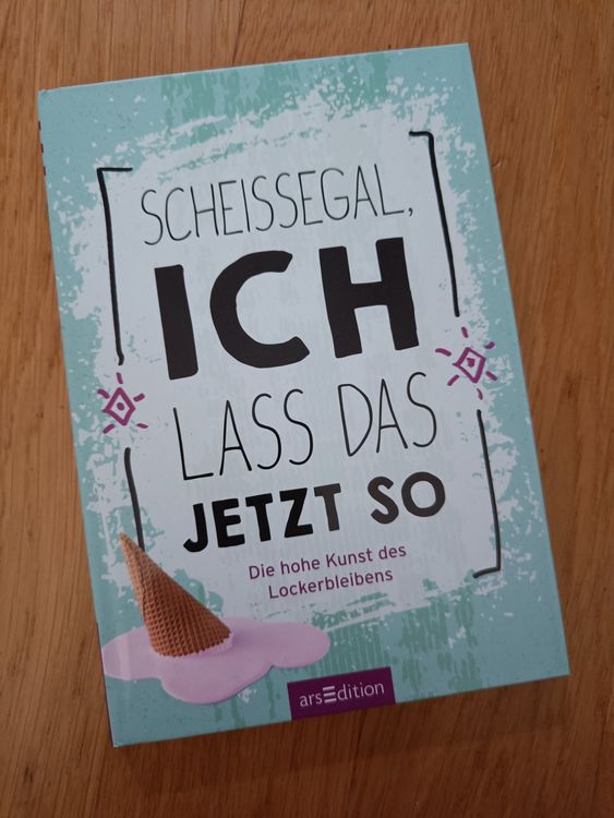 Scheissegal, ich lass das jetzt so | Kaufen auf Ricardo