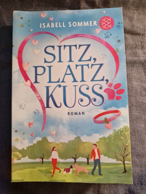 Roman: Sitz, Platz, Kuss von Isabel Sommer (Gebraucht) in Neuhausen am ...