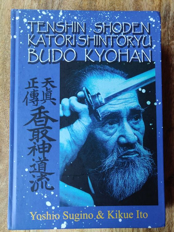 Yoshio Sugino, Kikue Ito Tenshin Shoden Katori Shinto Budo (Gebraucht ...