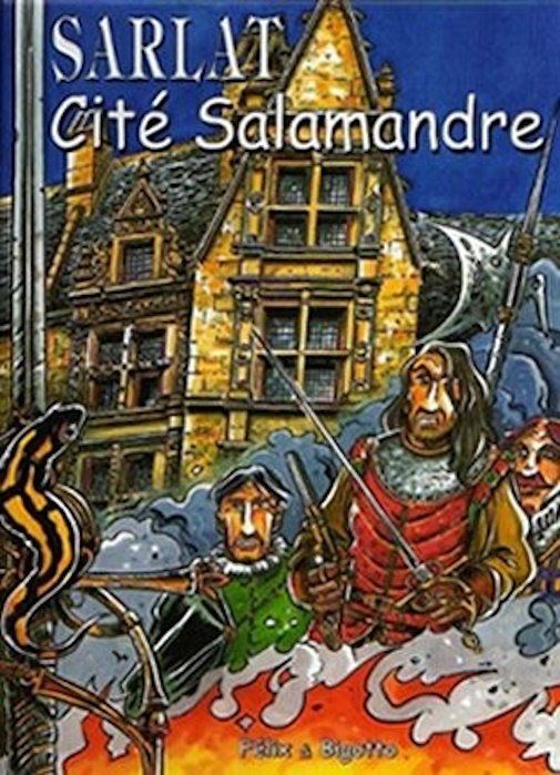 Sarlat Cité Salamandre de Thierry Félix et Philippe Bigotto (Neuf (Voir ...