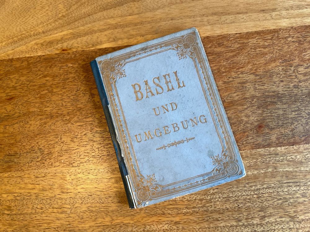 Antikes Buch Basel und Umgebung 1890 (Gebraucht) in Zürich für CHF 1 – mit Lieferung auf Ricardo ...