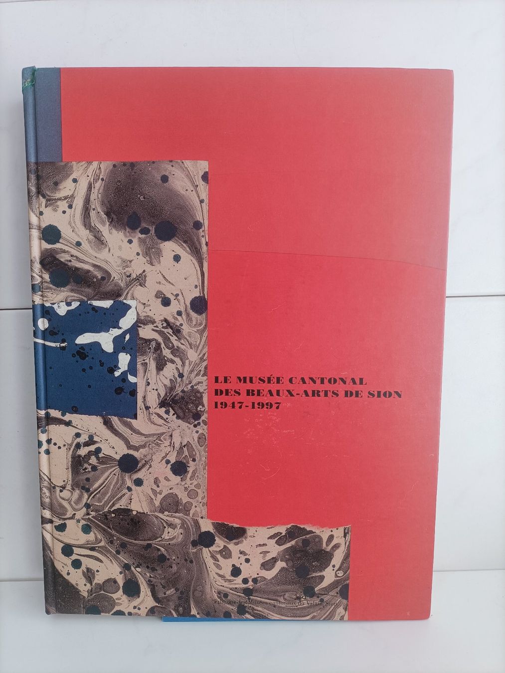 Le Musée cantonal des beaux-arts de Sion, 1947-1997 / Pascal (D ...