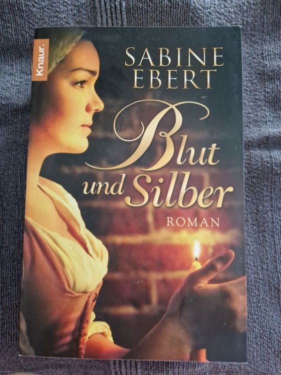 Sabine Ebert Blut und Silber Historisch Deutschland (Gebraucht) in Neuhausen am Rheinfall für ...