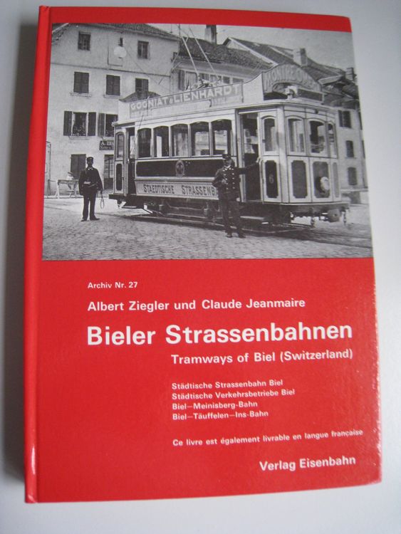 Bieler Strassenbahnen, C. Jeanmaire 1977, Archiv 27 (Gebraucht) in Buchs ZH für CHF 19 – mit ...