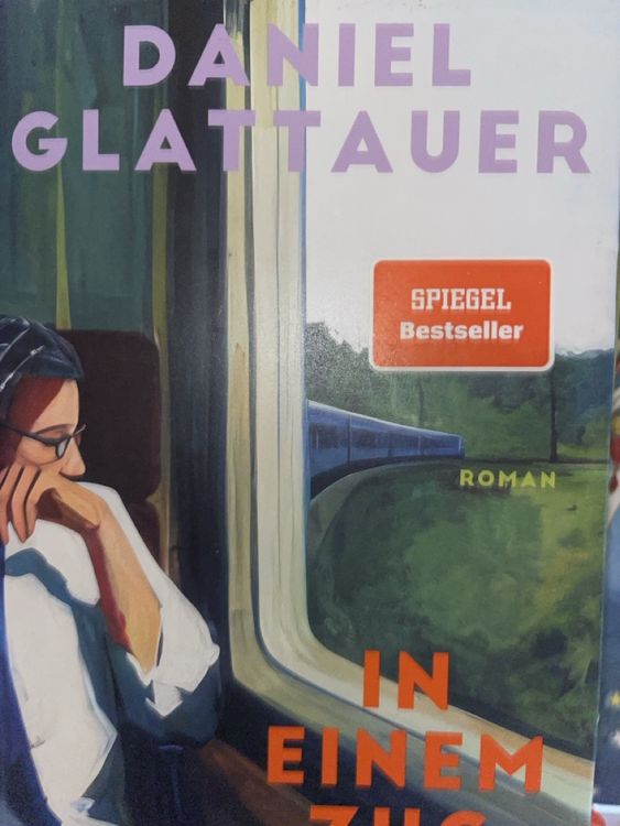 Daniel Glattauer "In einem Zug" - Roman, Spiegel Bestseller (Gebraucht ...