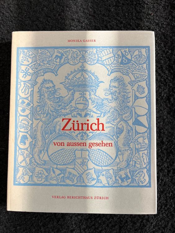 Zürich von aussen gesehen - Monika Gasser (Gebraucht) in Rotkreuz für ...