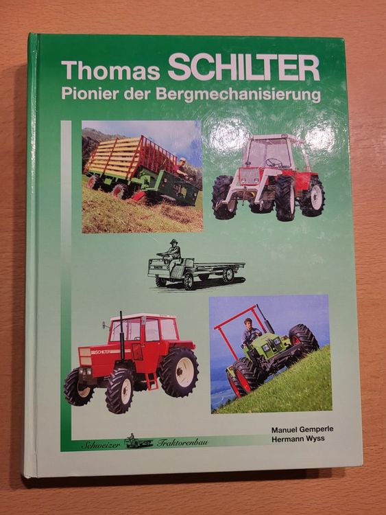 Thomas Schilter Pionier der Bergmechanisierung Buch Traktor (Gebraucht ...
