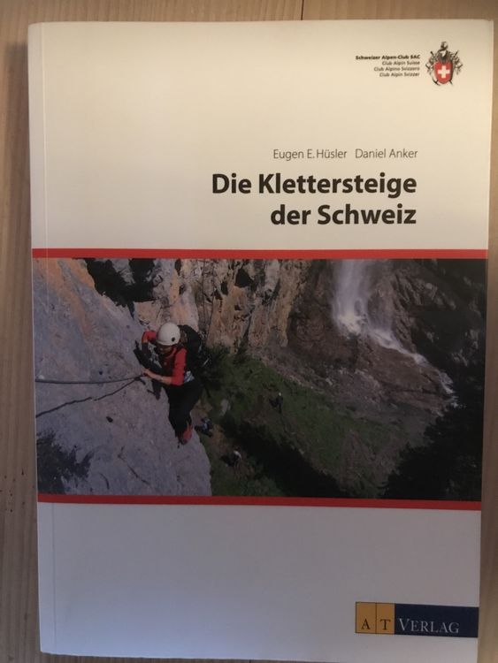 Klettersteige der Schweiz, SAC-Führer. Vergriffen (Neu (gemäss Beschreibung)) in Giswil für CHF ...