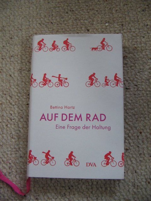 Auf dem Rad Eine Frage der Haltung Bettina Hartz (Gebraucht) in Reitnau ...