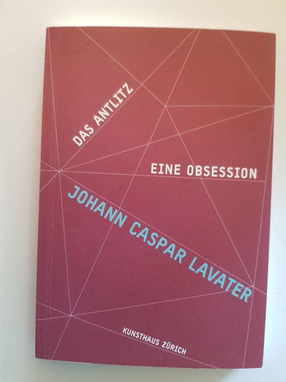 Das Antlitz Eine Obsession Johann Caspar Lavater Kunsth. ZH (Gebraucht ...